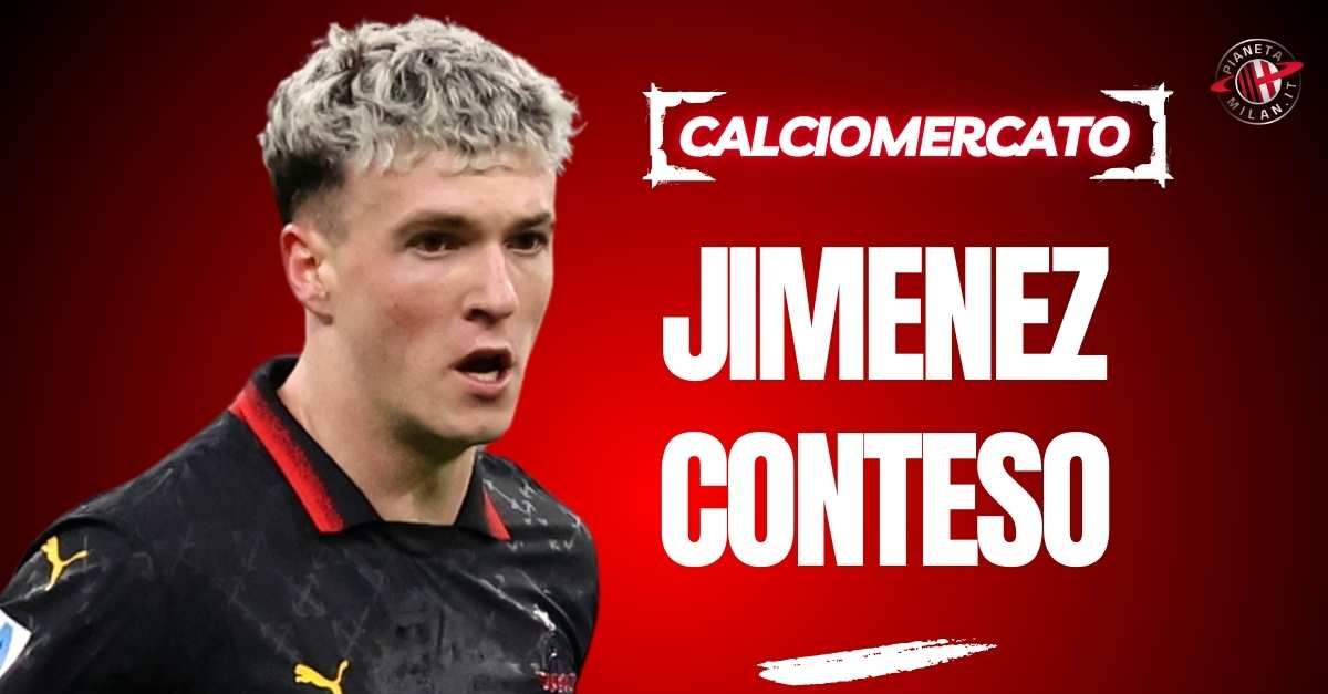 Calciomercato Milan, summit con il Real per Jimenez: svelata la sua ...