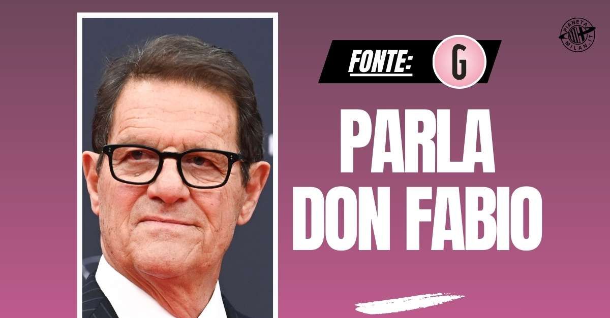 Milan, Capello approva la svolta 'italiana': "Migliorerà la squadra ...