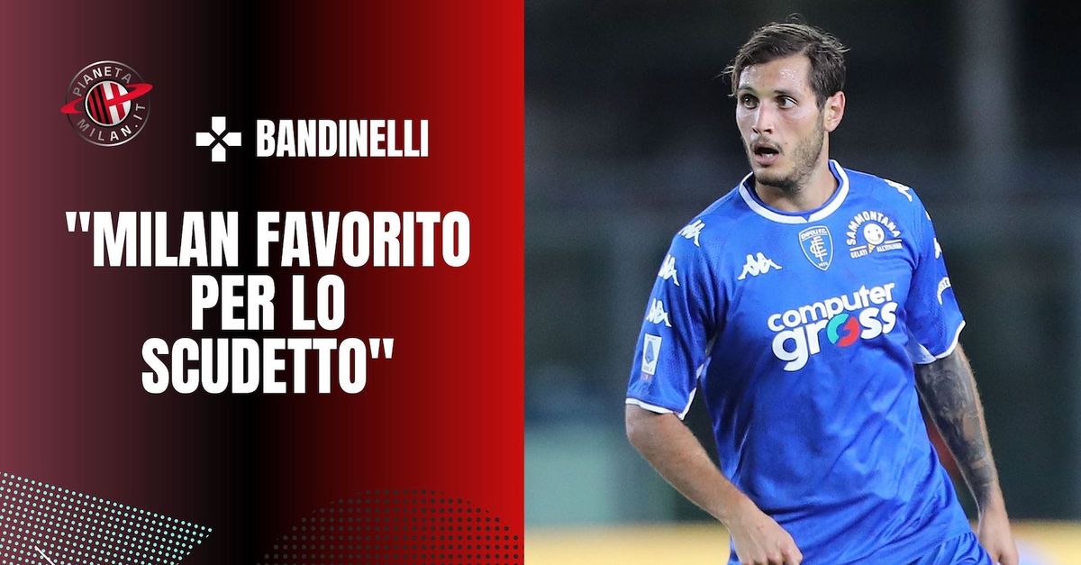 Empoli-Milan, Bandinelli: “I rossoneri al primo errore ti castigano ...